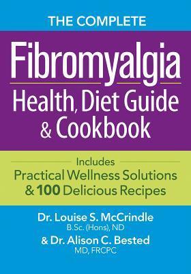 The Complete Fibromyalgia Health, Diet Guide and Cookbook: Includes ...