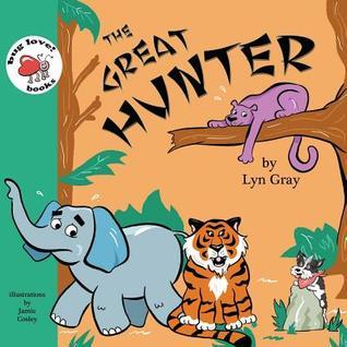 The Great Hunter by Lyn Gray | Goodreads