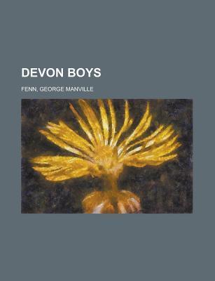 Devon Boys by George Manville Fenn | Goodreads