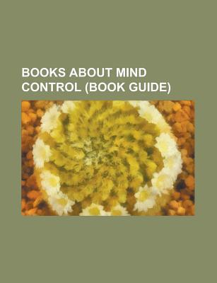 Books About Mind Control; A Clockwork Orange, Brainwashing: the Science ...
