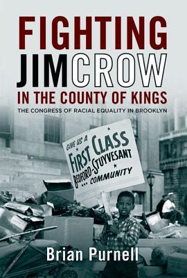 Fighting Jim Crow in the County of Kings: The Congress of Racial ...