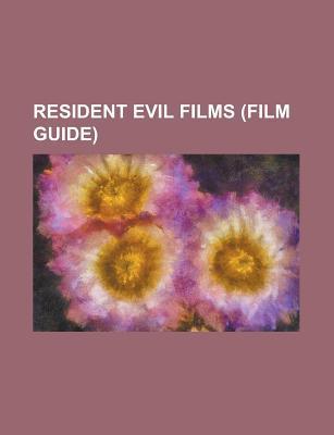 Resident Evil Films: Resident Evil: Extinction, Resident Evil, Resident ...