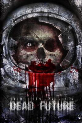 Dead Future by Martin E. Brandt II | Goodreads
