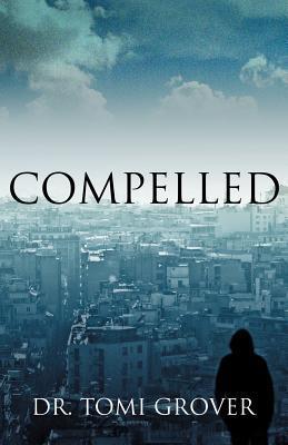 Compelled by Tomi Grover | Goodreads