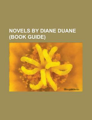 Novels by Diane Duane: Young Wizards, So You Want to Be a Wizard, Deep ...