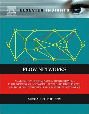 Flow Networks: Analysis and Optimization of Repairable Flow Networks ...