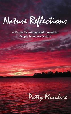 Nature Reflections: A 90-Day Devotional for People Who Love Nature by ...