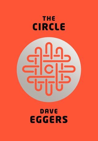 The Circle by Dave Eggers | Goodreads