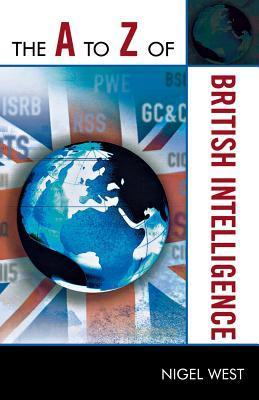 The to Z of British Intelligence by Nigel West | Goodreads