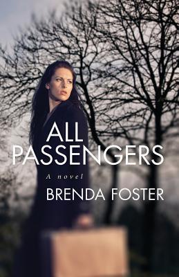 All Passengers by Brenda Foster | Goodreads