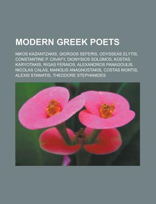 Modern Greek Poets: Nikos Kazantzakis, Giorgos Seferis, Odysseas Elytis ...