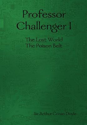 Professor Challenger I by Arthur Conan Doyle | Goodreads