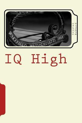 IQ High by Crystal Hubbard | Goodreads
