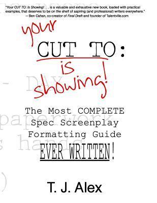 Your CUT TO: Is Showing: The Most Complete Spec Screenplay Formatting ...