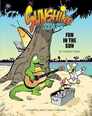 Sunshine State: Fun In The Sun by Graham Nolan | Goodreads