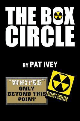 The Box Circle by Pat Ivey | Goodreads