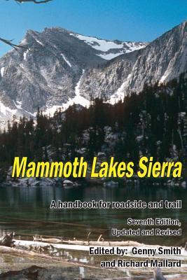 Mammoth Lakes Sierra: A Handbook for Roadside and Trail by Genny Smith ...