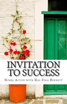 Invitation to Success: Nobel Acton's Eleven Habits of Creativity and ...