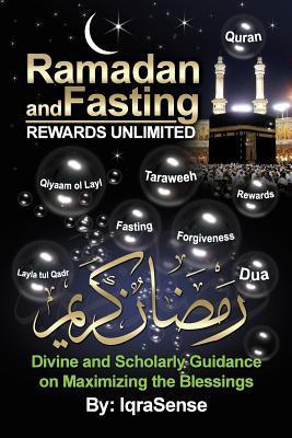 Ramadan and Fasting - Rewards Unlimited by Iqrasense | Goodreads