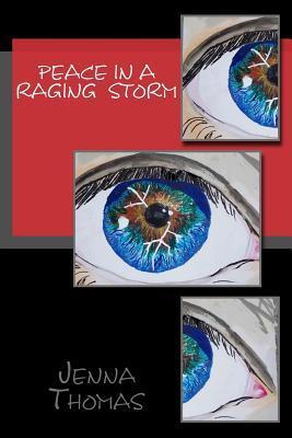 Peace in a Raging Storm by Jenna Thomas | Goodreads