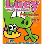 Lucy the Dinosaur: Playtime Fun by Joey Ahlbum | Goodreads