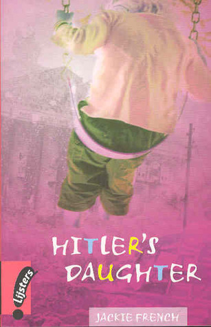 Hitler's Daughter by Jackie French | Goodreads