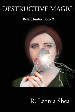 Destructive Magic by R. Leonia Shea | Goodreads