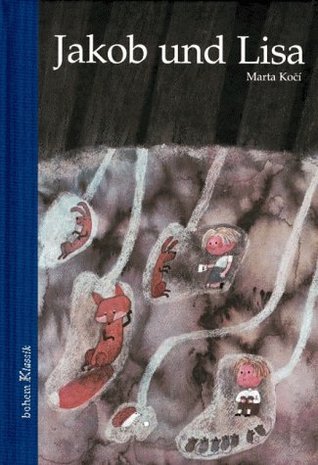 Jakob und Lisa by Marta Koči | Goodreads