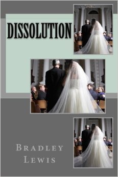 Dissolution by Bradley Lewis | Goodreads