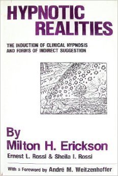 Hypnotic Realities: The Induction of Clinical Hypnosis and Forms of ...