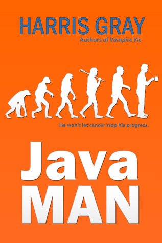 Java Man (Java Man, #1) by Harris Gray | Goodreads