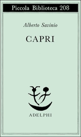 Capri by Alberto Savinio | Goodreads