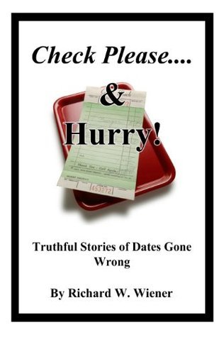 Check Please Hurry by rich Wiener | Goodreads