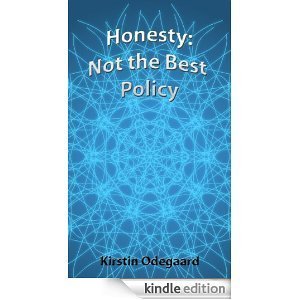 Honesty: Not the best policy by Kirstin Odegaard | Goodreads