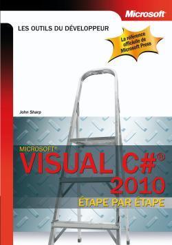 Microsoft Visual C# 2010. Étape par Étape by John Sharp | Goodreads
