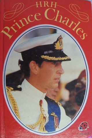 H.R.H. Prince Charles by Ian A. Morrison | Goodreads