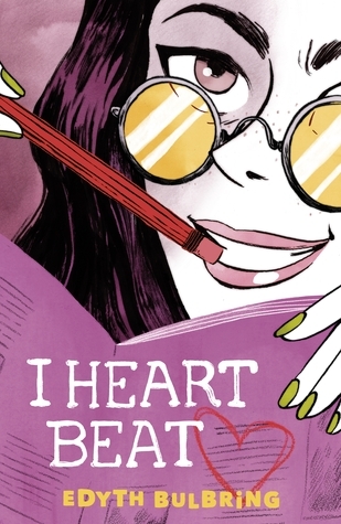 I Heart Beat by Edyth Bulbring | Goodreads