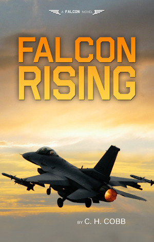 Falcon Rising by C.H. Cobb | Goodreads