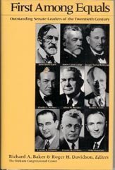 First Among Equals: Outstanding Senate Leaders of the Twentieth Century ...