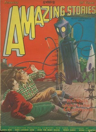 Amazing Stories - January 1928 by Hugo Gernsback | Goodreads