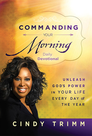 Commanding Your Morning Daily Devotional: Unleash God's Power in Your ...