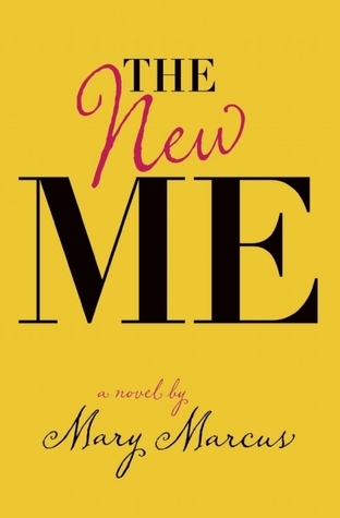 The New Me by Mary Marcus | Goodreads