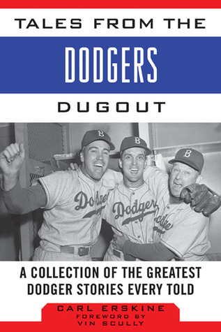 Tales from the Dodgers Dugout: A Collection of the Greatest Dodger ...
