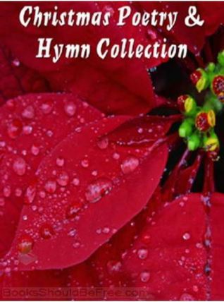 Christmas Poetry and Hymn Collection by Various | Goodreads