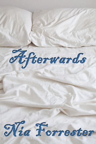 Afterwards (Afterwards, #1) by Nia Forrester | Goodreads