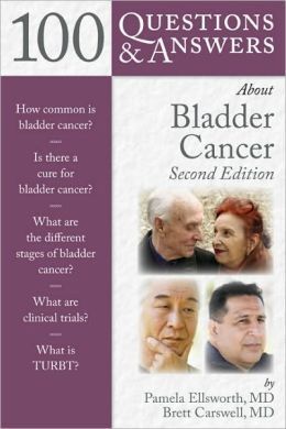 100 Questions & Answers About Bladder Cancer by Pamela Ellsworth ...