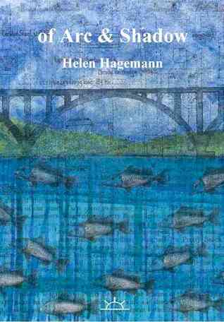 Of Arc & Shadow by Helen Hagemann | Goodreads