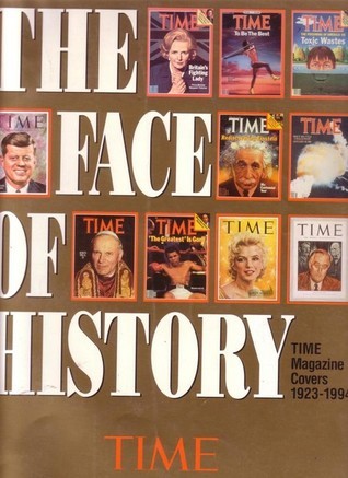 The Face of History: Time Magazine Covers 1923-1991 by Time-Life Books ...