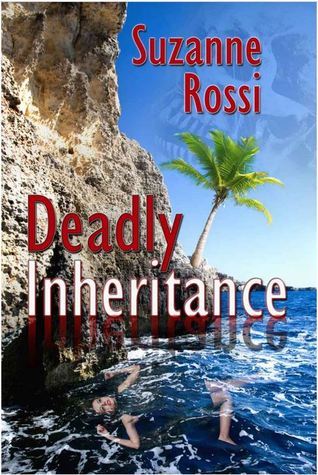 Deadly Inheritance by Suzanne Rossi | Goodreads