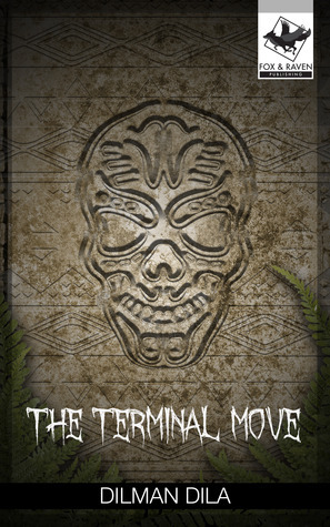 The Terminal Move by Dilman Dila | Goodreads
